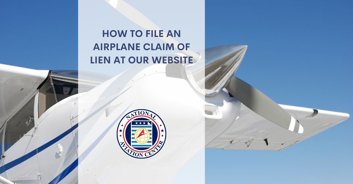 How to File an Airplane Claim of Lien at Our Website