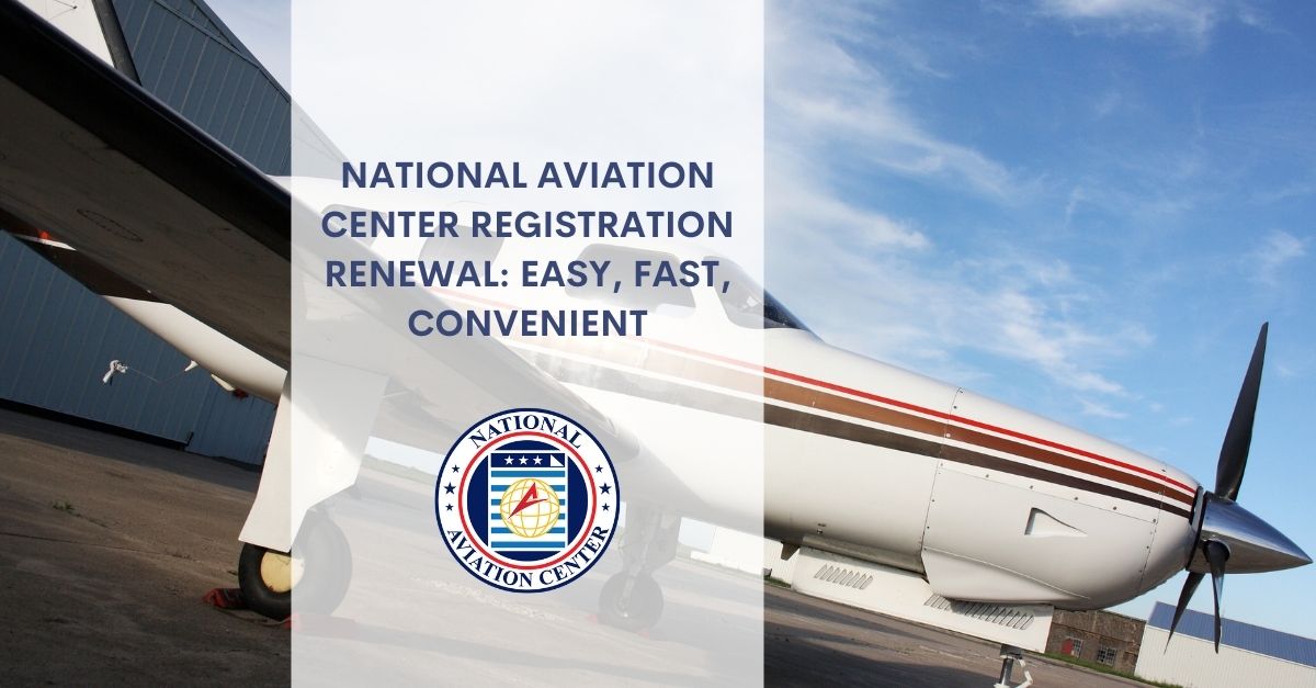 National Aviation Center Registration Renewal: Easy, Fast, Convenient
