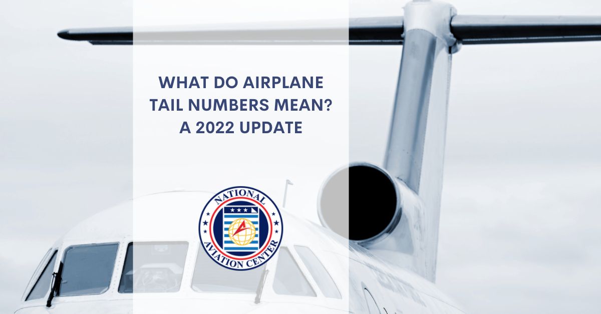 What Do Airplane Tail Numbers Mean? A 2022 Update