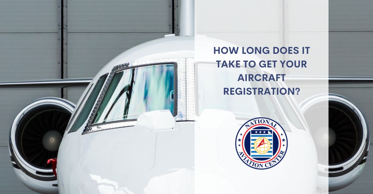 How Long Does it Take to Get Your Aircraft Registration?