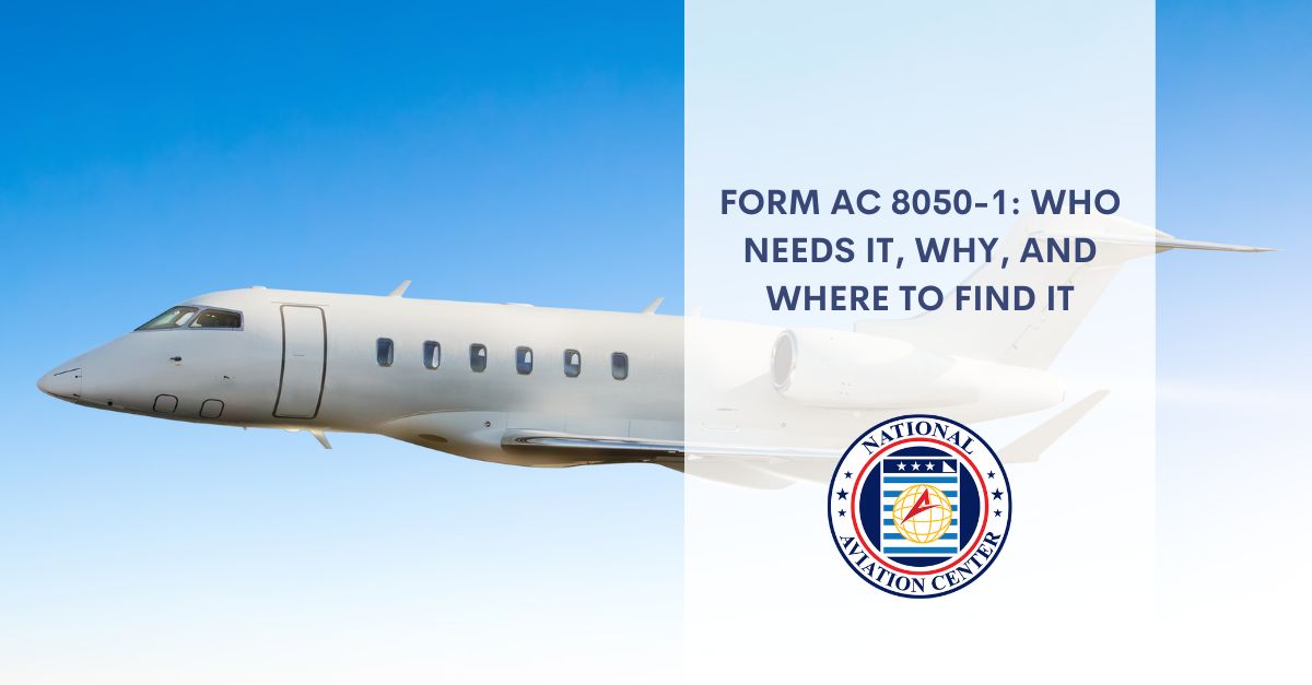 Form AC 8050-1: Who Needs It, Why, and Where to Find It
