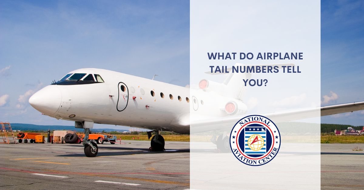 Airplane Tail Numbers - What Do Airplane Tail Numbers Tell You?