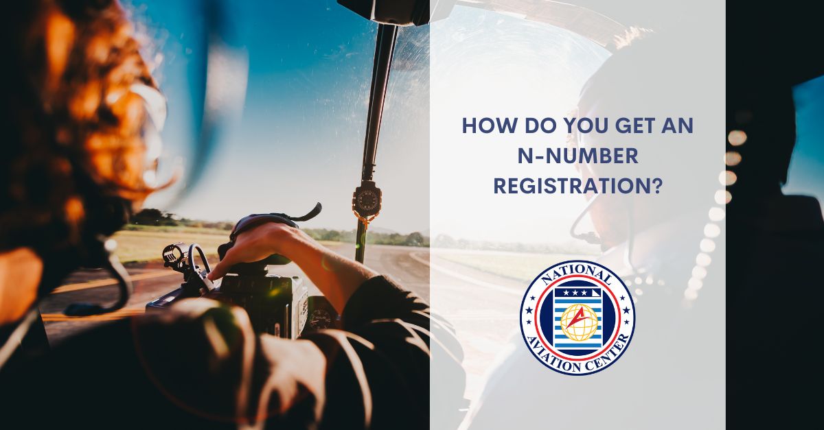 How Do You Get an N-Number Registration? - National Aviation Center