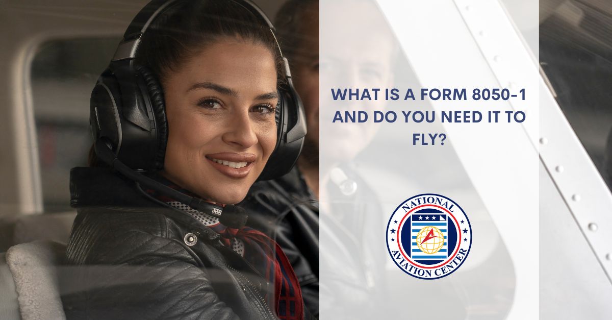 What is a Form 8050-1 and Do You Need it to Fly?