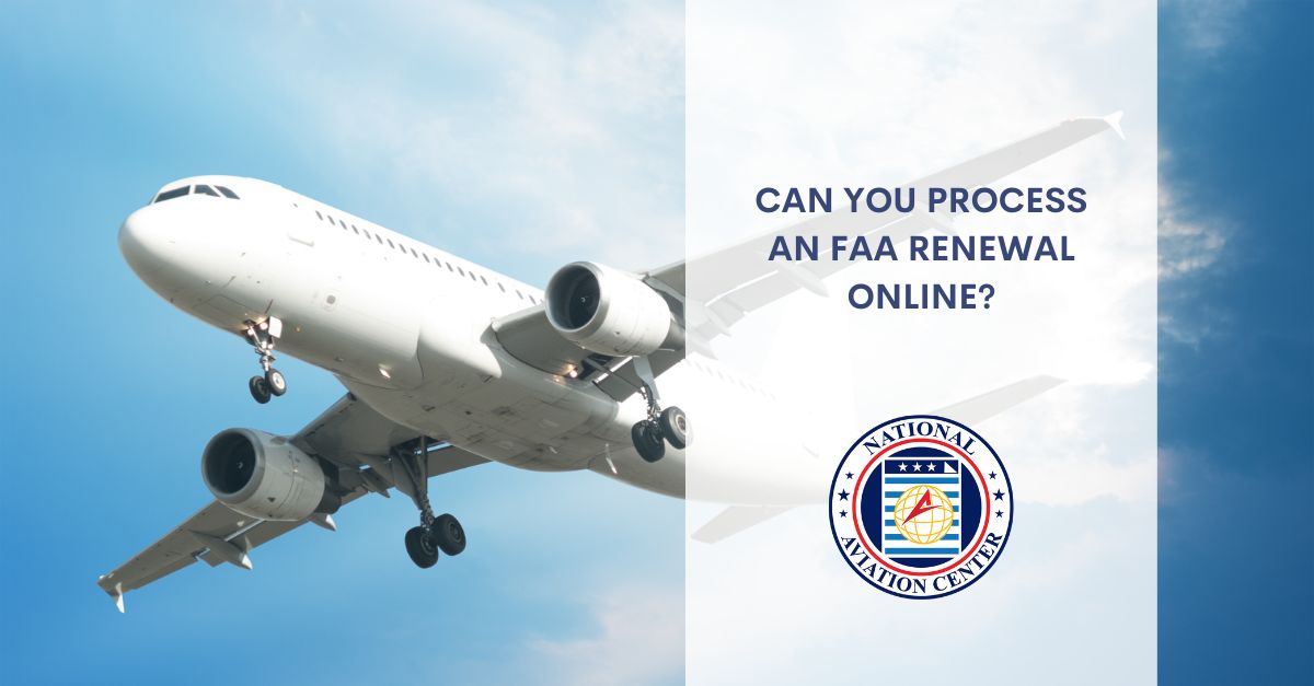 FAA Renewal - Can You Process an FAA Renewal Online?