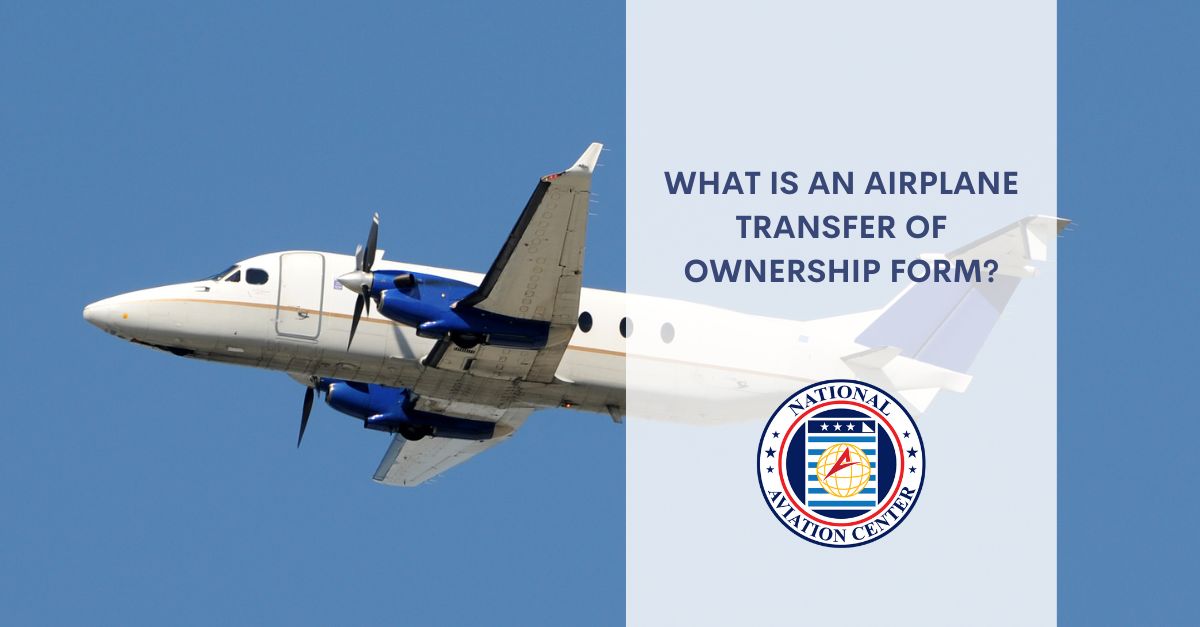 What is an Airplane Transfer of Ownership Form?