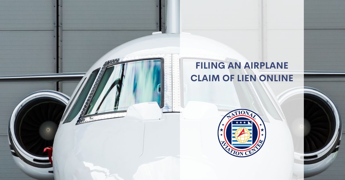 Airplane Claim of Lien Online: Filing an Airplane Claim of Lien Online