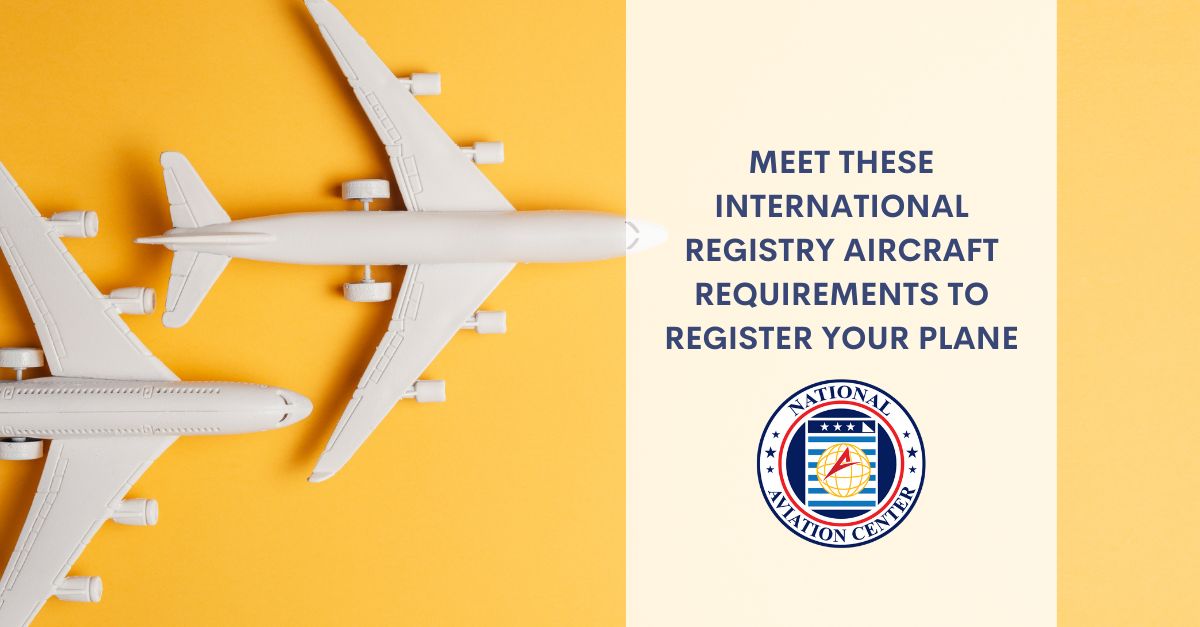 International Registry Aircraft Requirements to Register Your Plane