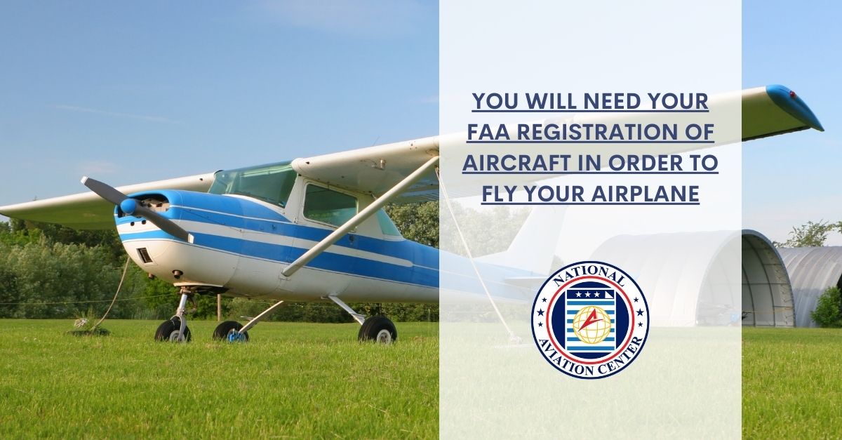 FAA Registration of Aircraft in Order to Fly Your Airplane - National