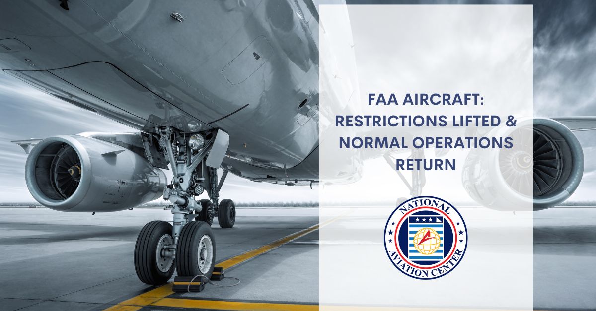 FAA Aircraft - Restrictions Lifted & Normal Operations Return